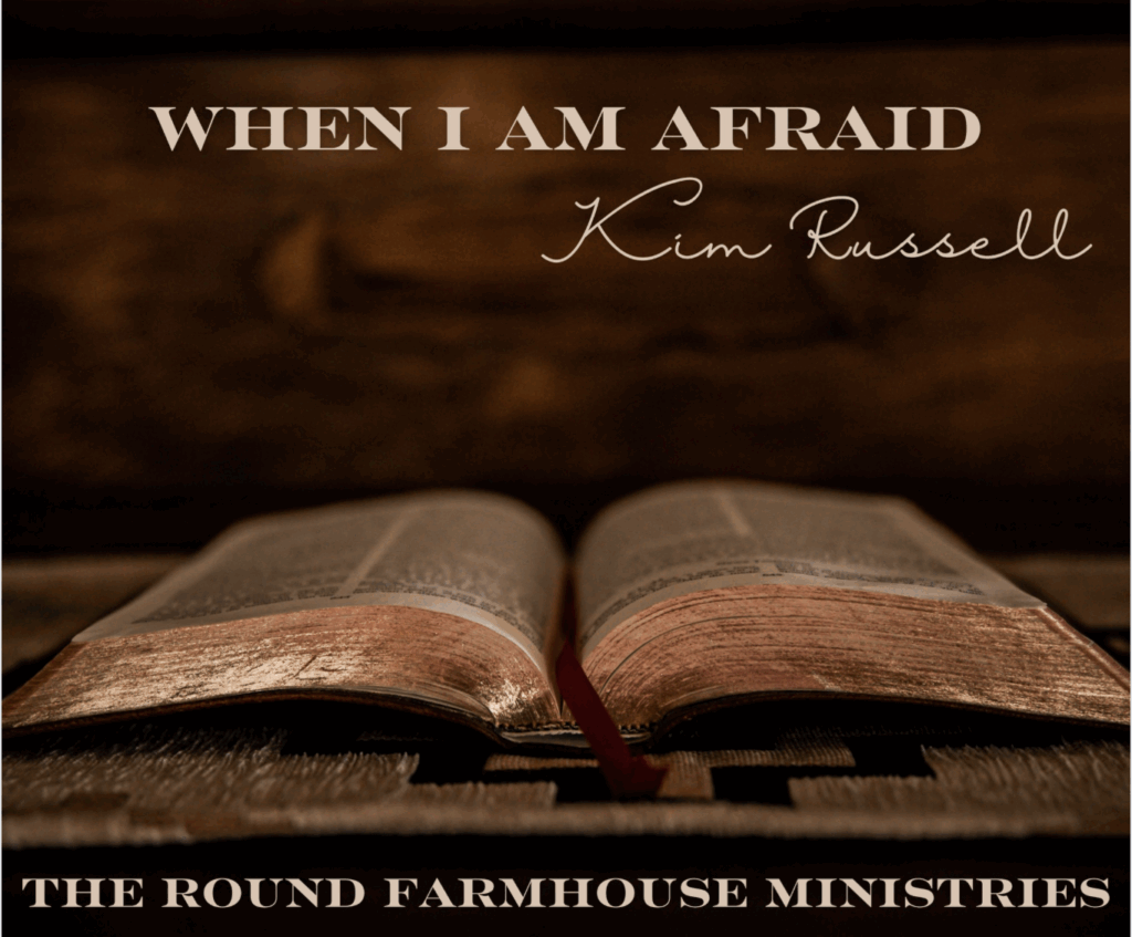 When I Am Afraid - Kimdrussell.com